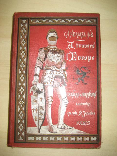 A TRAVERS L'EUROPE Notes De Voyage. Ecosse, Angleterre, France, Suisse ...