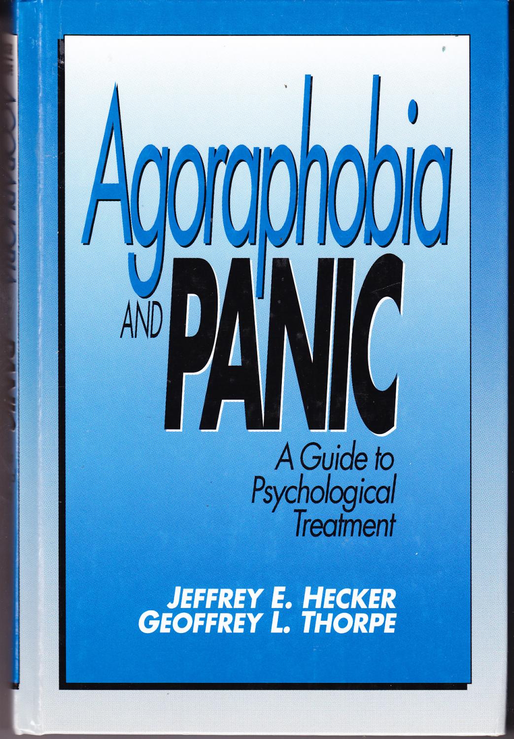 Agoraphobia and Panic: A Guide to Psychological Treatment par Hecker ...