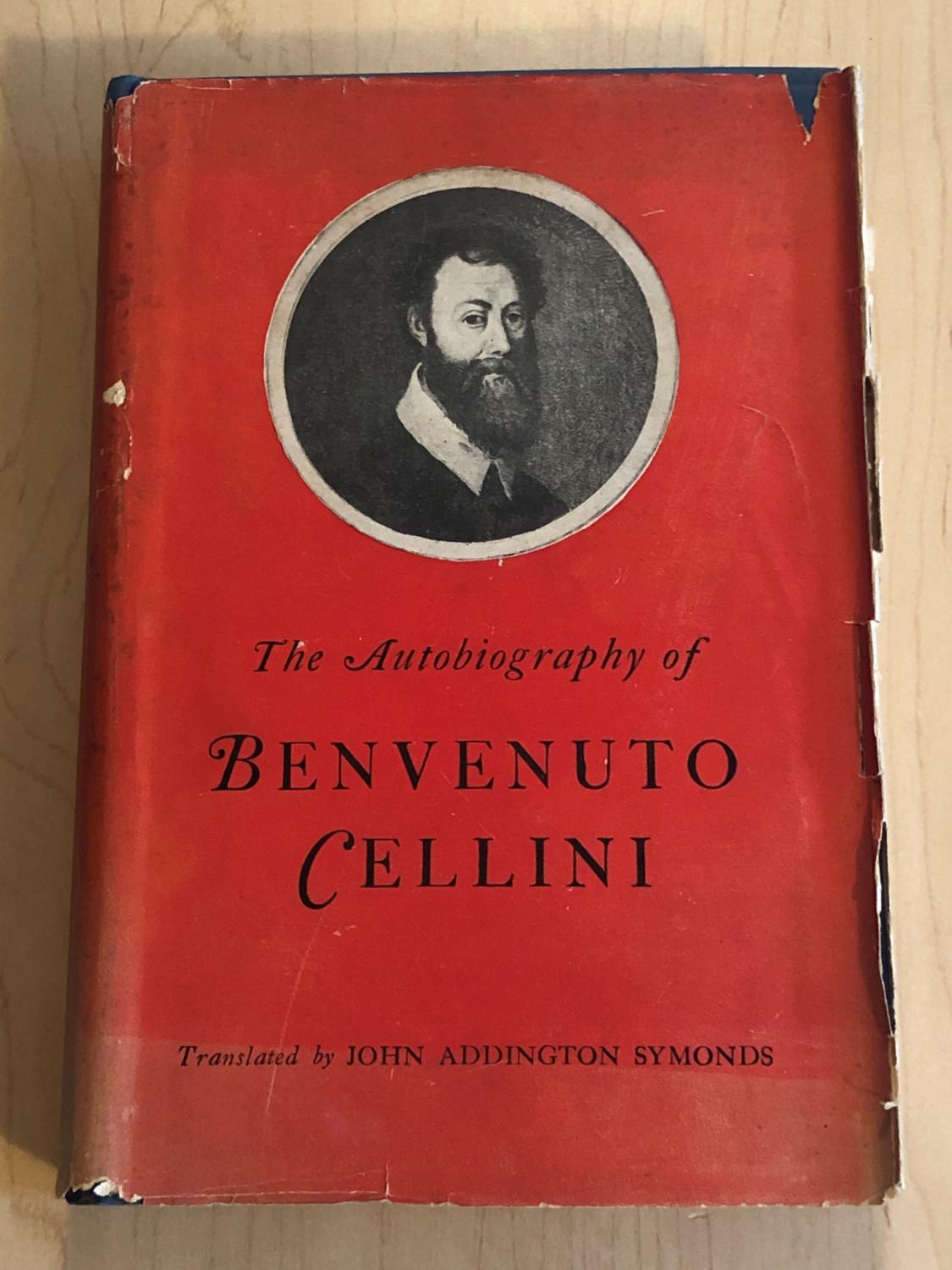The Autobiography of Benvenuto Cellini by Cellini, Benvenuto: Very Good ...