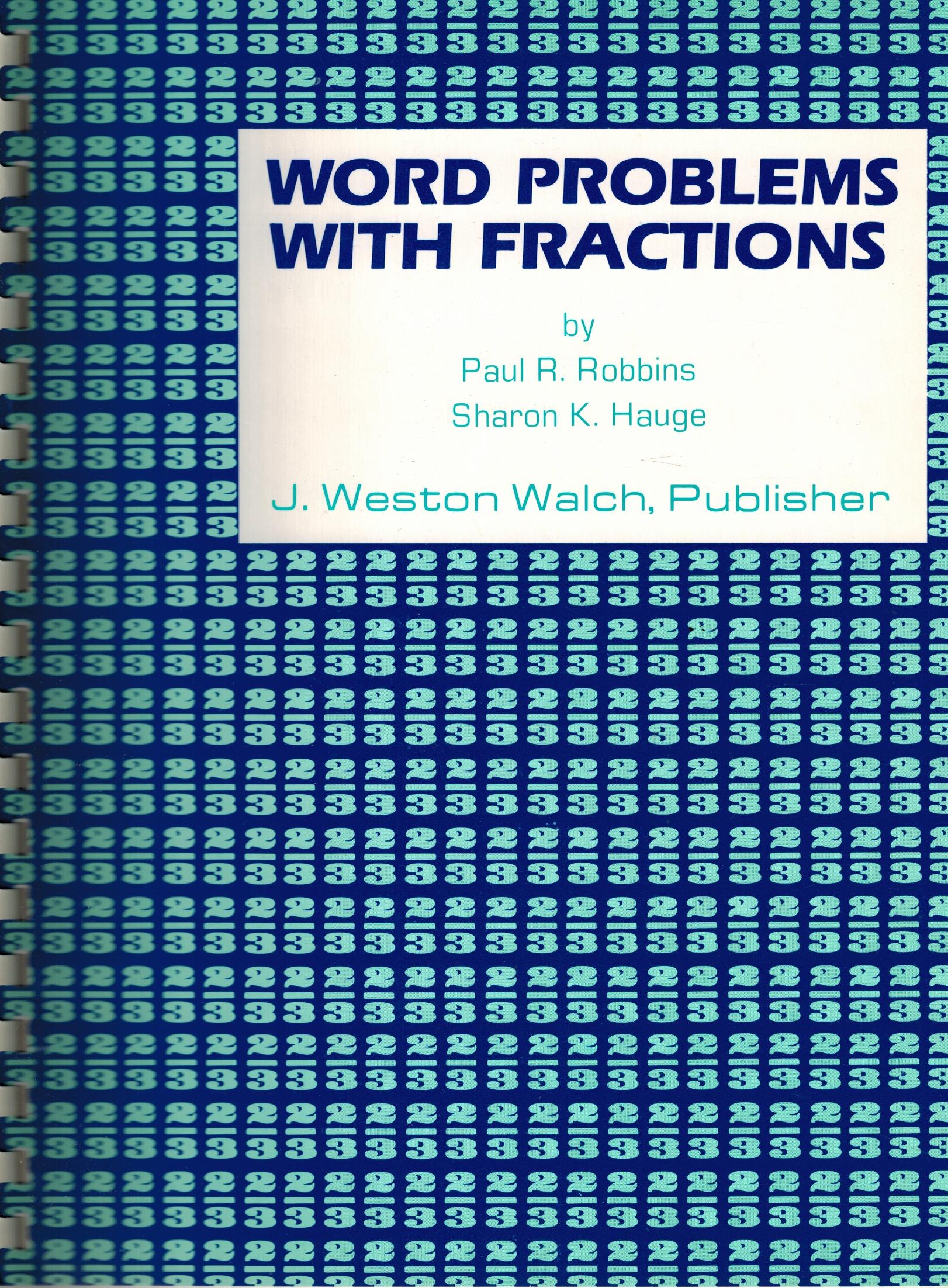 Word Problems with Fractions by Robbins, Paul R. And Hauge, Sharon K ...