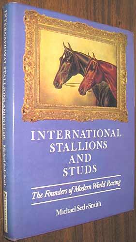 International Stallions and Studs: The Founders of Modern World Racing ...