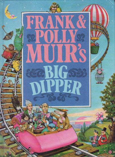 FRANK & POLLY MUIR' S BIG DIPPER by Frank Muir, Polly Muir: Near Fine ...