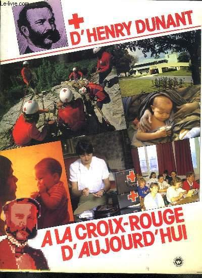 D HENRY DUNANT A LA CROIX ROUGE D AUJOURD HUI. par HAY ALEXANDRE ...