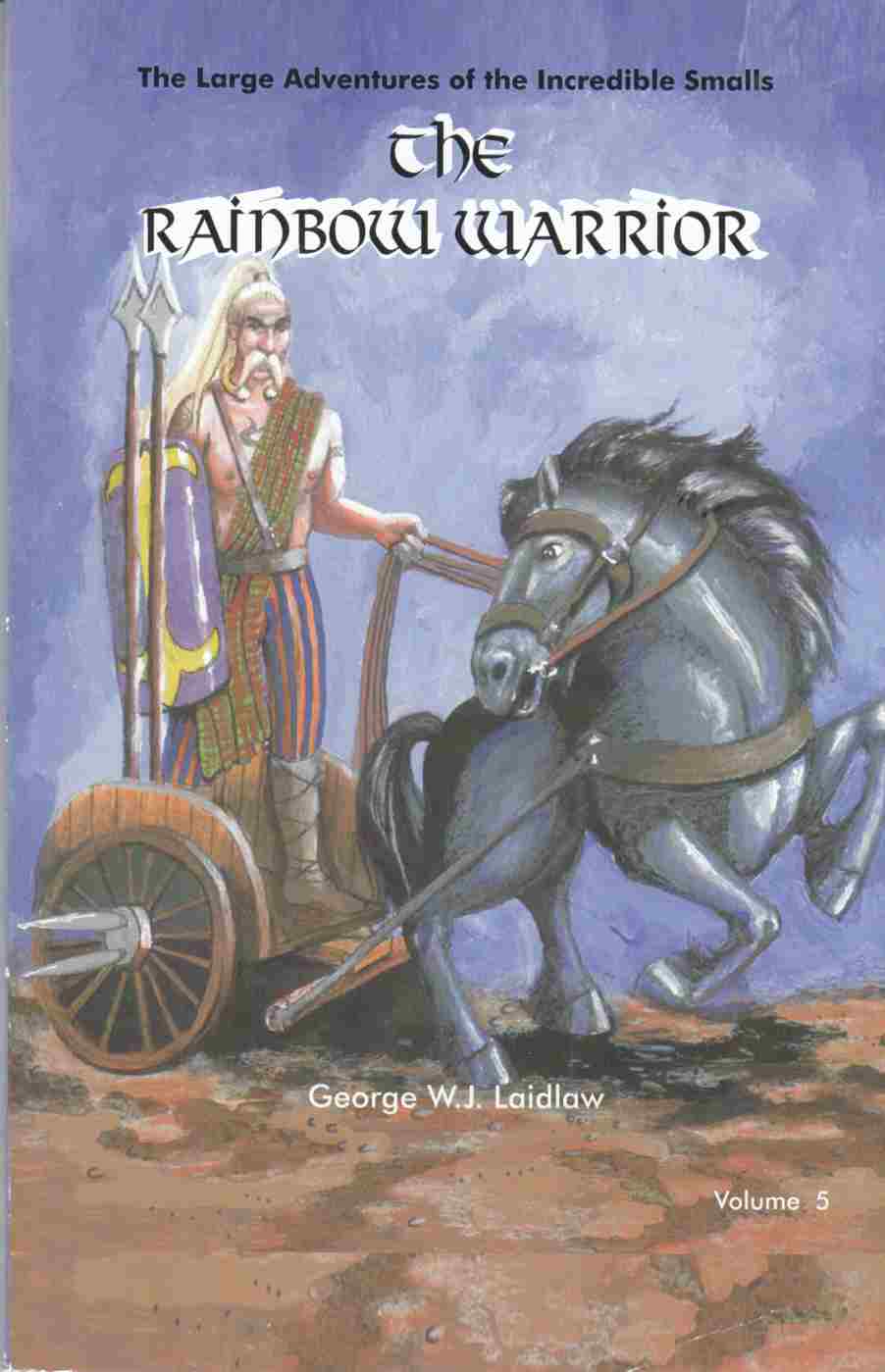 The Rainbow Warrior (The Large Adventures of the Incredible Smalls ...