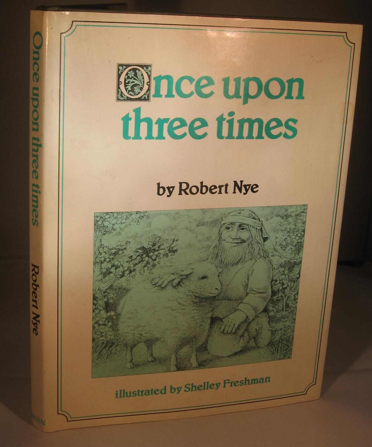 Once Upon Three Times by Robert Nye: Good Plus Hardback (1978) First ...