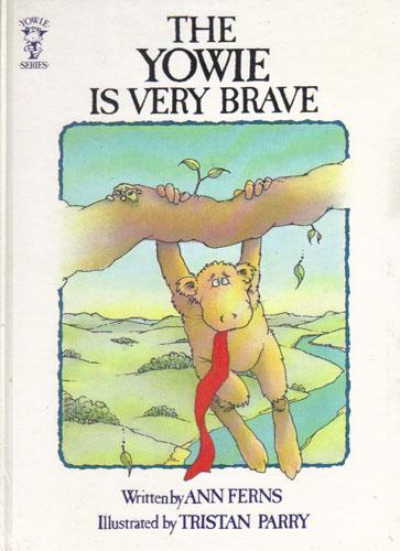 THE YOWIE IS VERY BRAVE. by Ann Ferns: Fine Hardcover (1981) First ...