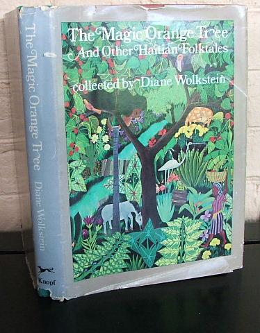 The Magic Orange Tree, and Other Haitian Folk Tales by Wolkstein, Diane ...
