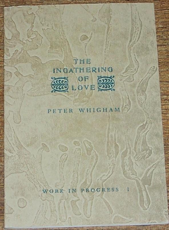 The Ingathering of Love by WHIGHAM, Peter: Soft Cover (1967) First ...