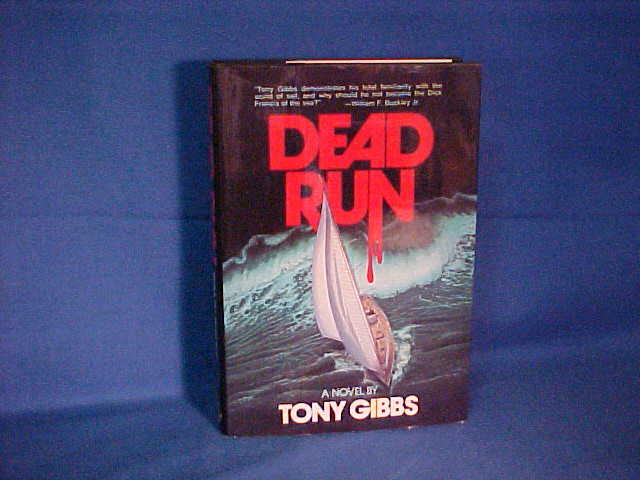 Dead Run by Gibbs, Tony: Fine Hardcover (1988) First Edition | Gene The ...