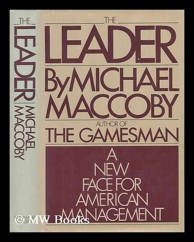 The Leader - a New Face for American Management by MacCoby, Michael ...