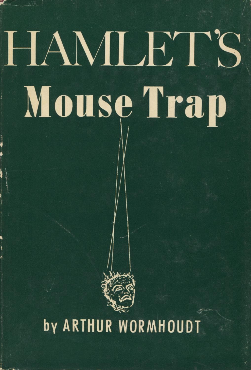 Hamlet's Mouse Trap by Wormhoudt, Arthur: Very Good + Hardcover (1956 ...