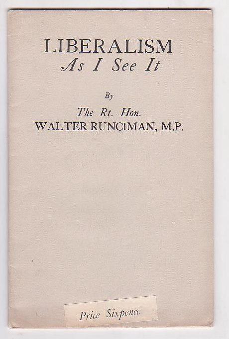 Liberalism As I See It by Runciman, Walter: Very Good- Softcover (1927 ...