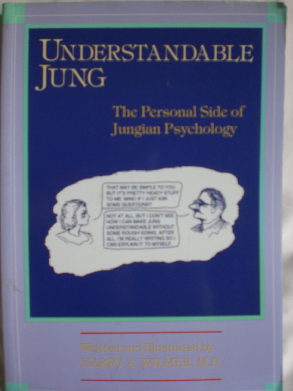Understandable Jung : The Personal Side of Jungian Psychology by Wilmer ...