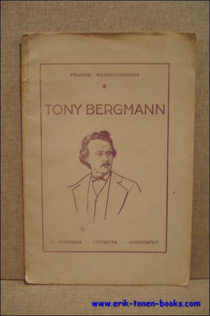 Tony Bergmann. by Frans Verschoren - Felix Timmermans (tek ...