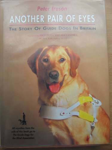 ANOTHER PAIR OF EYES by Ireson, Peter: Fine Hardback (1991) First ...
