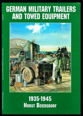 German Military Trailers and Towed Equipment: 1935-1945 by BEIERSDORF ...