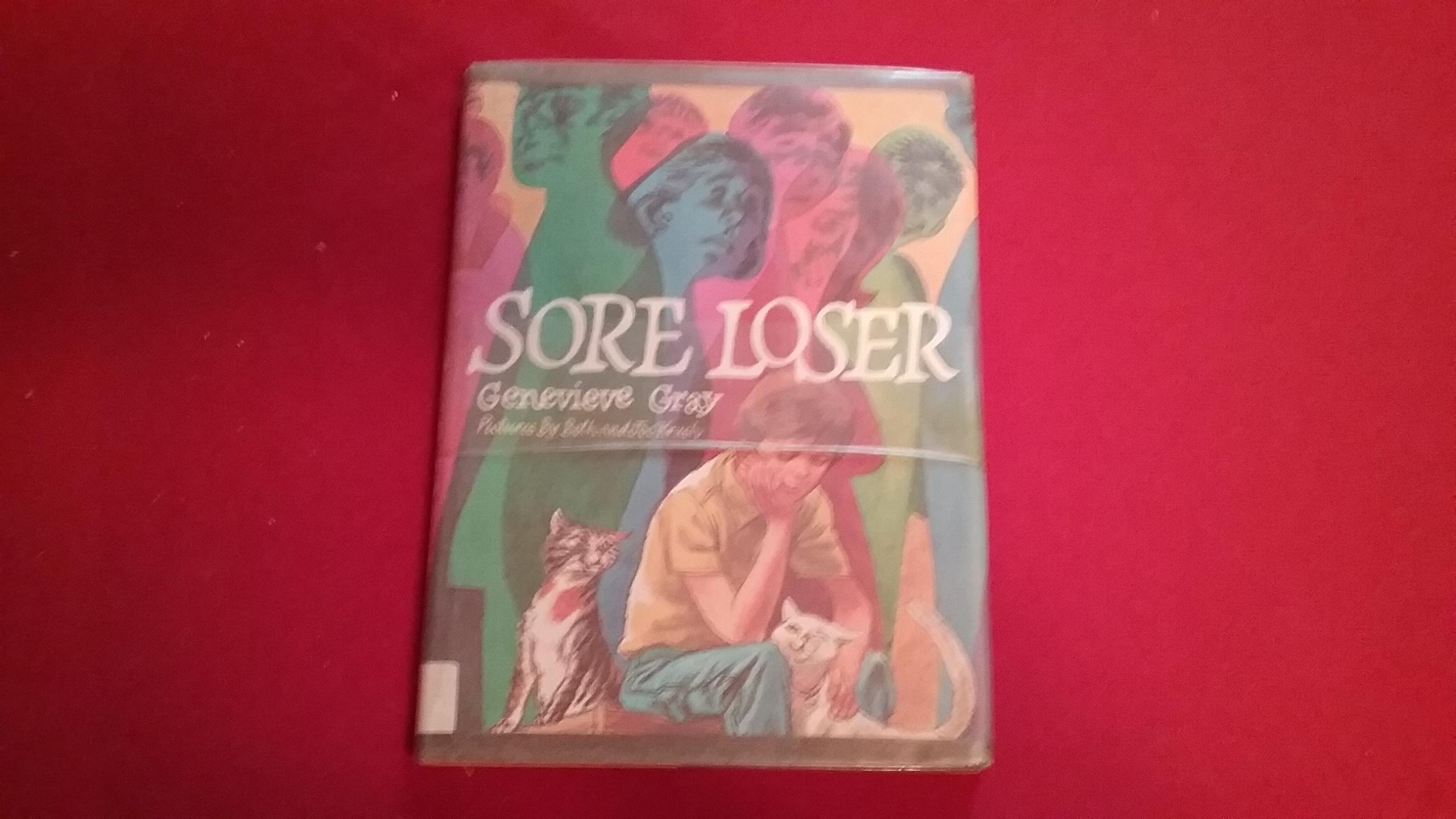SORE LOSER by Gray, Genevieve, Illustrated by Beth and Joe Krush: Fair ...