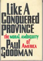 Like a Conquered Province: The Moral Ambiguity of America by Goodman ...