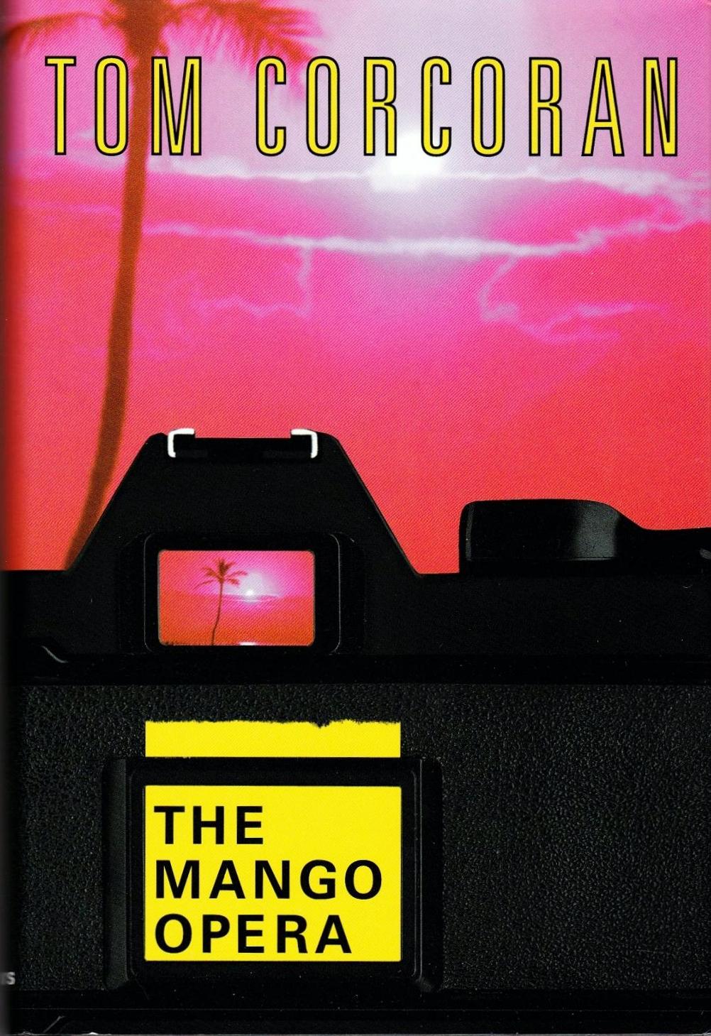 The Mango Opera by CORCORAN, TOM: Fine Hardcover (1998) 1st Edition ...
