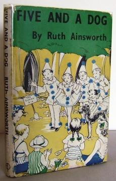Five and a Dog by AINSWORTH, Ruth: Very Good Hardcover (1949) First ...