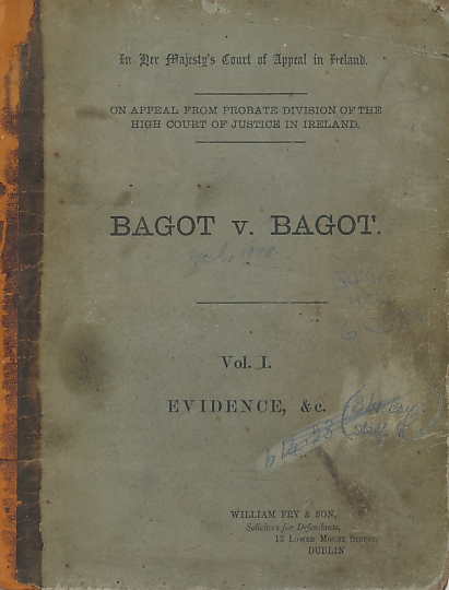 Bagot v. Bagot. Volume I, Evidence &c par Bagot, Alice Emily: Fair Grey ...