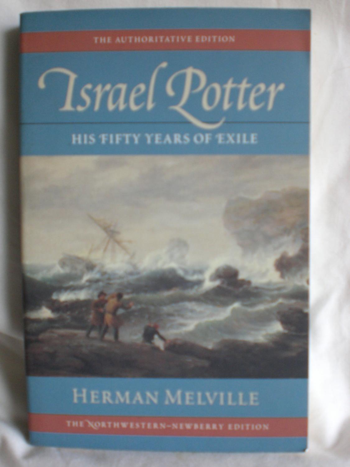 Israel Potter : His Fifty Years of Exile by Melville, Herman; Tanselle ...