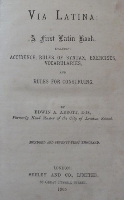 Via Latina: A First Latin book, including accidence, rules of syntax ...