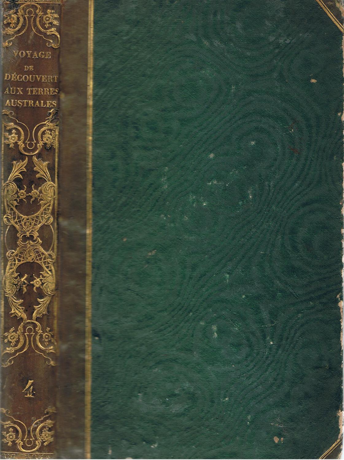 Voyage de découvertes aux Terres Australes, Fait Par Ordre Du ...