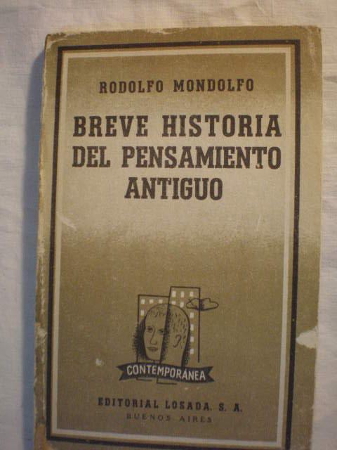 Breve Historia Del Pensamiento Antiguo de Rodolfo Mondolfo: Bien ...