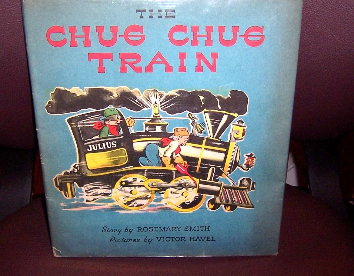 CHUG CHUG TRAIN, The THE STORY OF THE BACK AND FORTH RAILROAD by SMITH ...