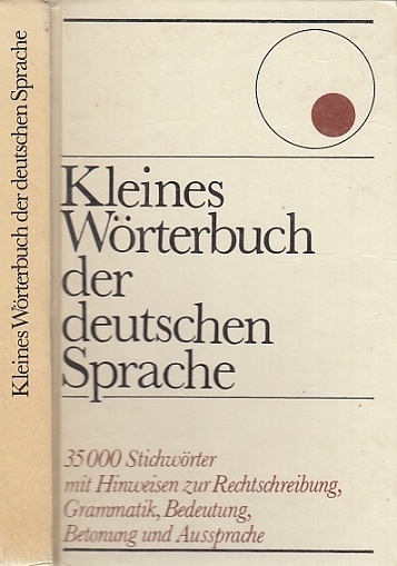 Kleines Wörterbuch der deutschen Sprache. Erarbeitet von Michael ...