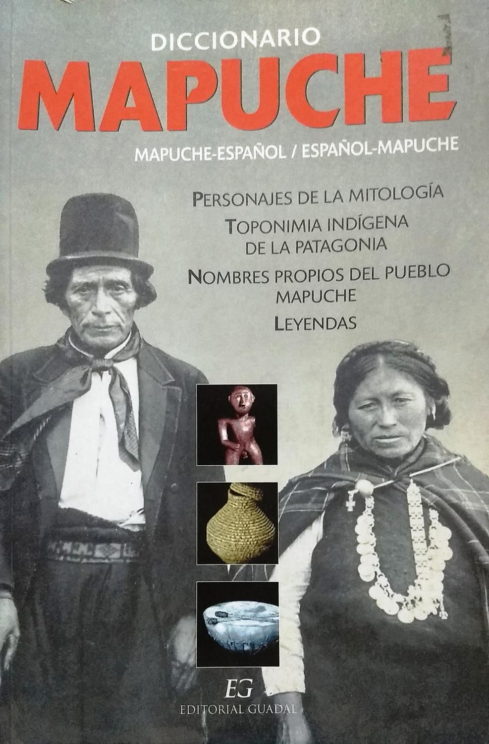 Diccionario Mapuche. Mapuche-español / Español-mapuche. Personajes de ...