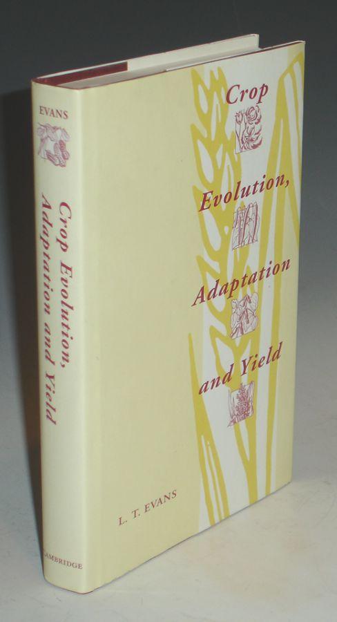 Crop Evolution, Adaptation and Yield by Evans, L. T.: First Edition ...