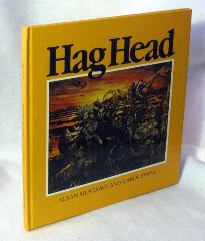Hag Head by Musgrave, Susan (ill Carole Evans): Near Fine Hardcover ...