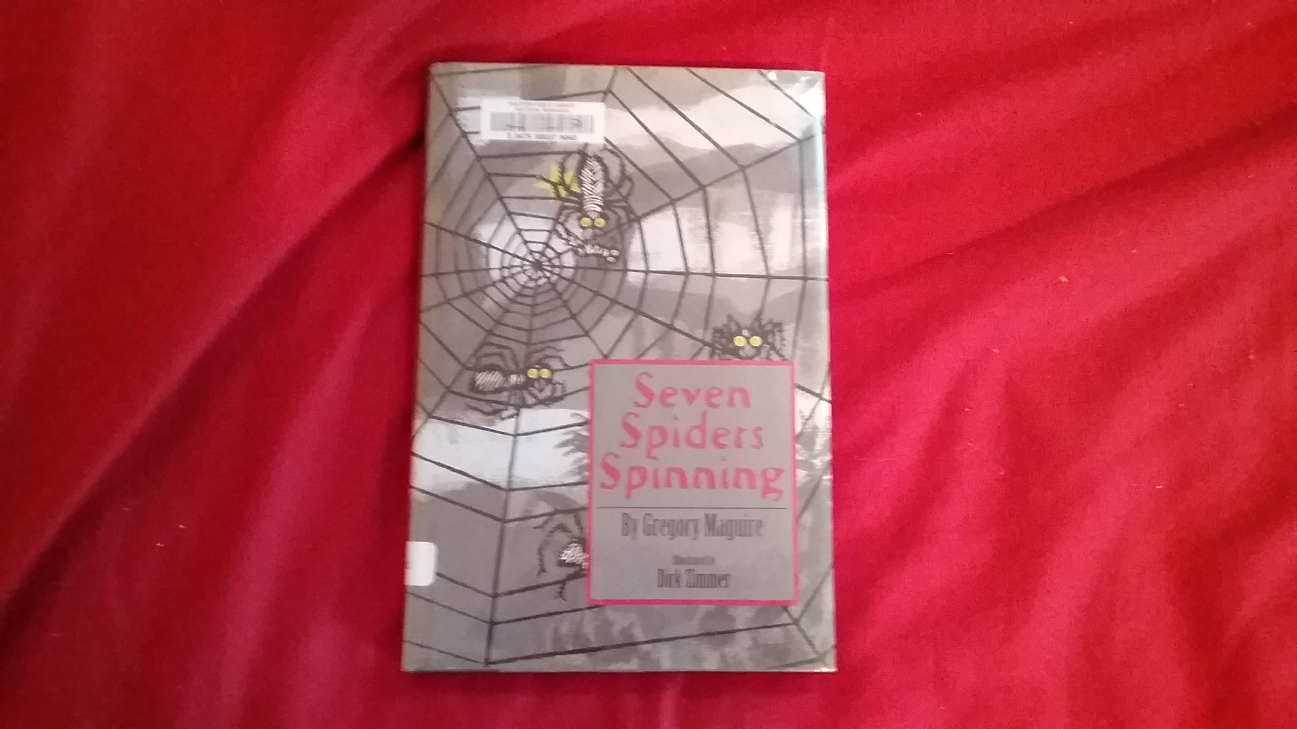 SEVEN SPIDERS SPINNING by Maguire, Gregory: Good Quarter-Bound (1994 ...