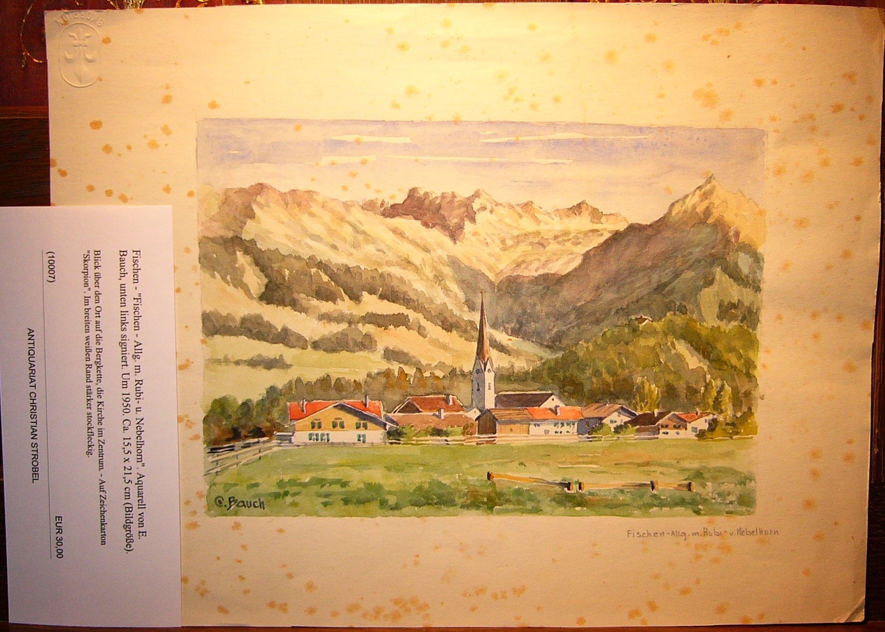 "Fischen - Allg. m. Rubi- u. Nebelhorn". Aquarell von E. Bauch, unten ...