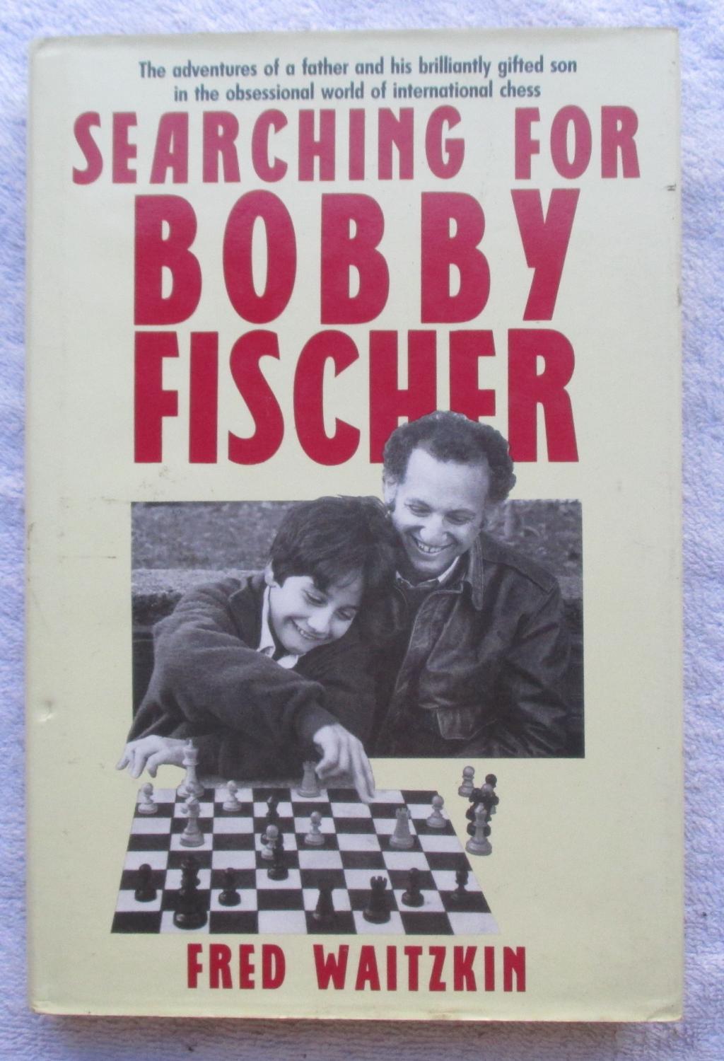 Searching for Bobby Fischer by Waitzkin Fred: Hardcover First Edition ...