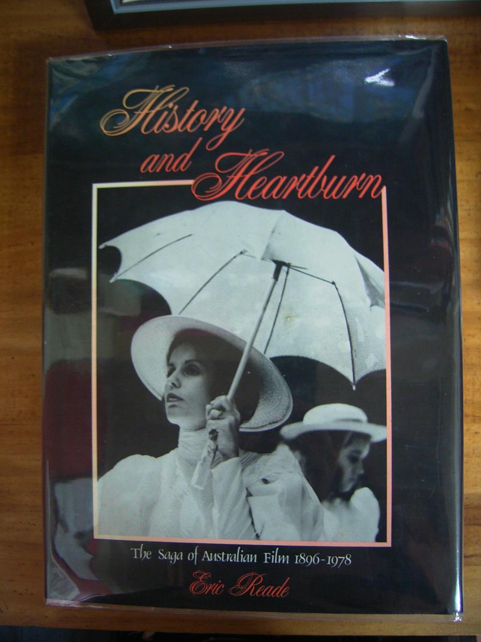 HISTORY AND HEARTBURN: THE SAGA OF AUSTRALIAN FILM 1896-1978 de READE ...