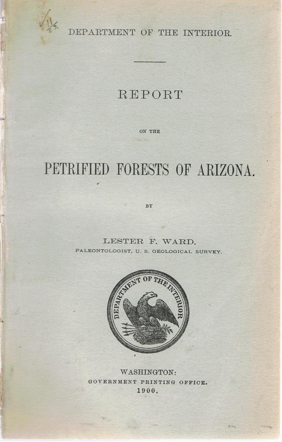 Report on the Petrified Forests of Arizona. by Ward, Lester F.: Good ...