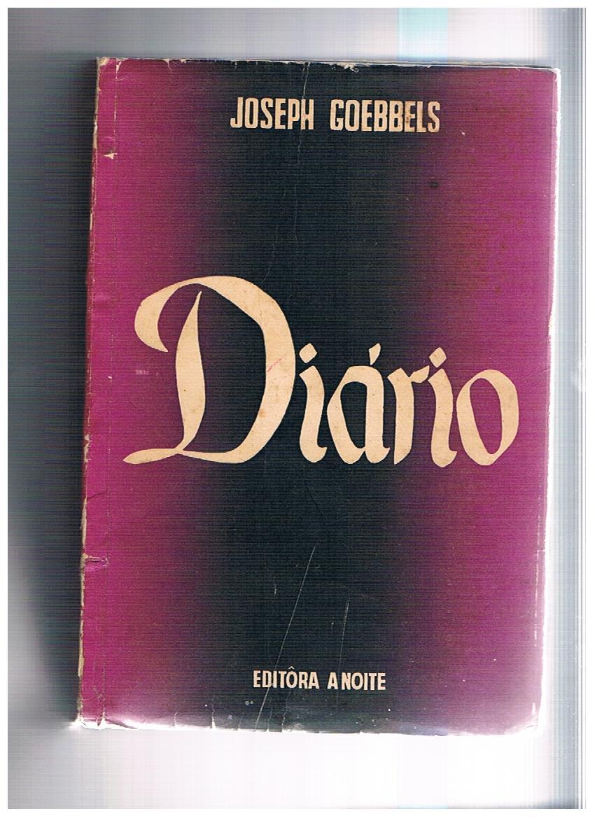 Diario 1942-1943. Notas e comentàrios de Louis P. Lochner. by GOEBBELS ...