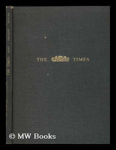 The Times : Past - present - future de Times (London, England): (1932 ...