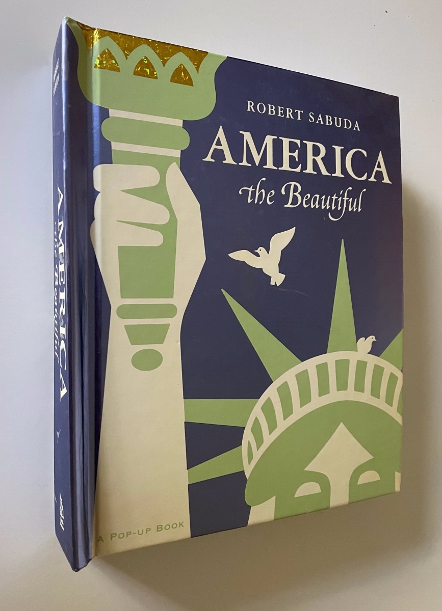America the Beautiful A Pop-up Book by Sabuda, Robert: Fine Hardcover ...