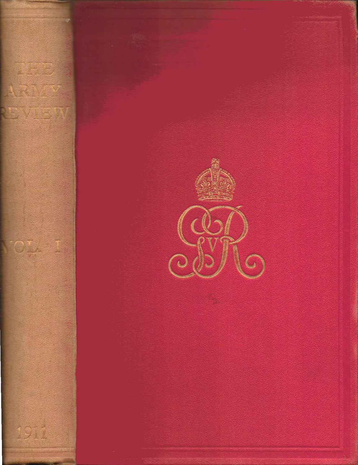 The Army Review. Volume I. JULY - OCTOBER 1911. (Published Under the ...