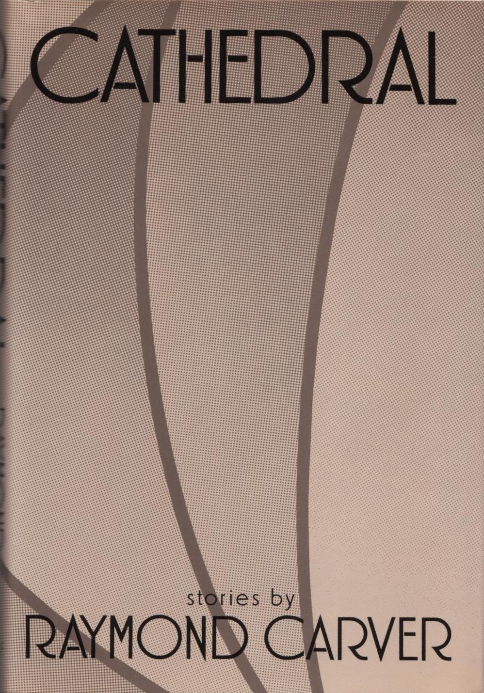 CATHEDRAL by CARVER, Raymond: Hardcover (1983) First Edition. | Charles ...