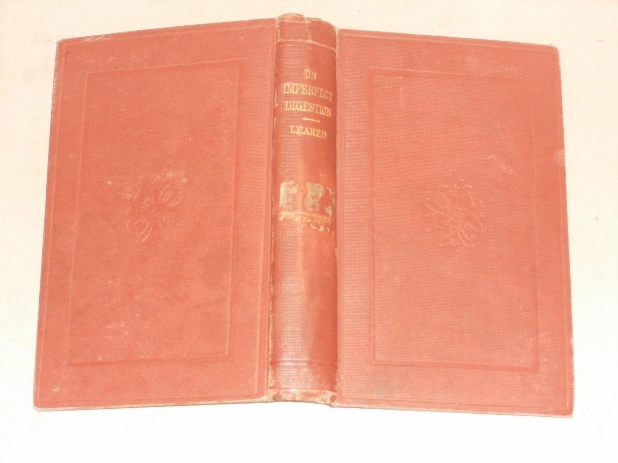 The Causes And Treatment of Imperfect Digestion. by Leared, Arthur ...