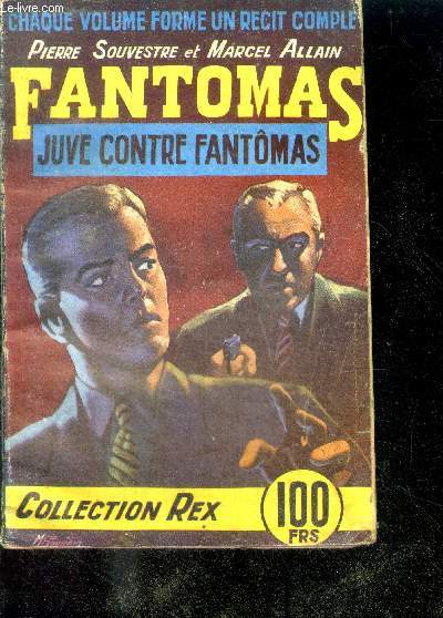 FANTOMAS - JUVE CONTRE FANTOMAS - collection rex von SOUVESTRE Pierre ...