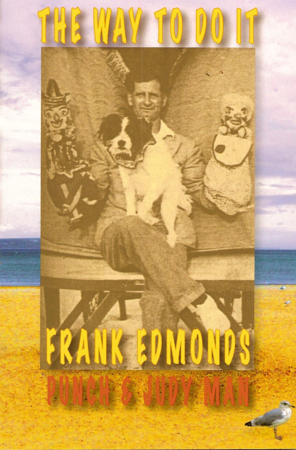 The Way to Do it. Frank Edmonds Punch & Judy Man. by Stinton, Judith ...