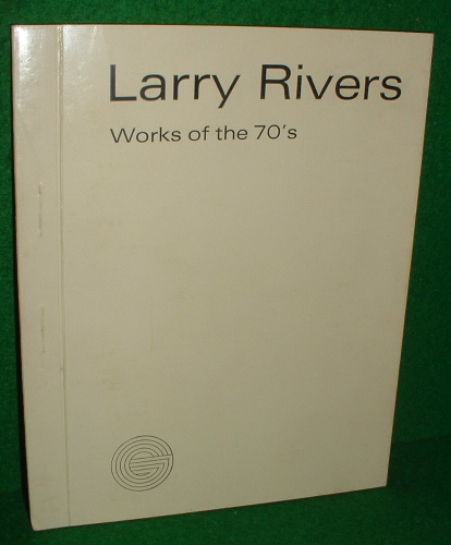 LARRY RIVERS Works of the 70's , Art Ehibition 14-June - 30 July 1977 ...