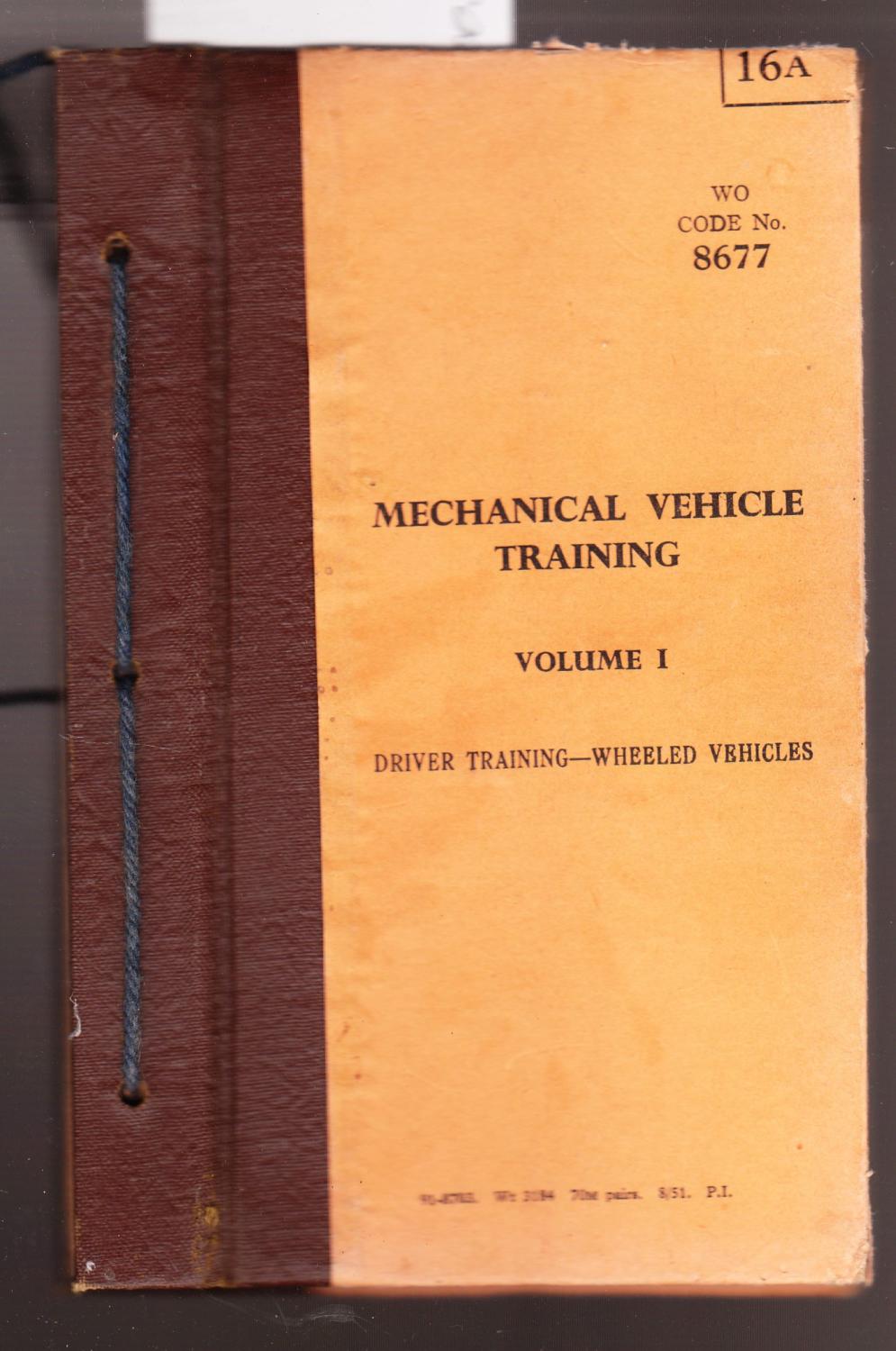 Mechanical Vehicle Training Volume 1 Driver Training - Wheeled Vehicles ...