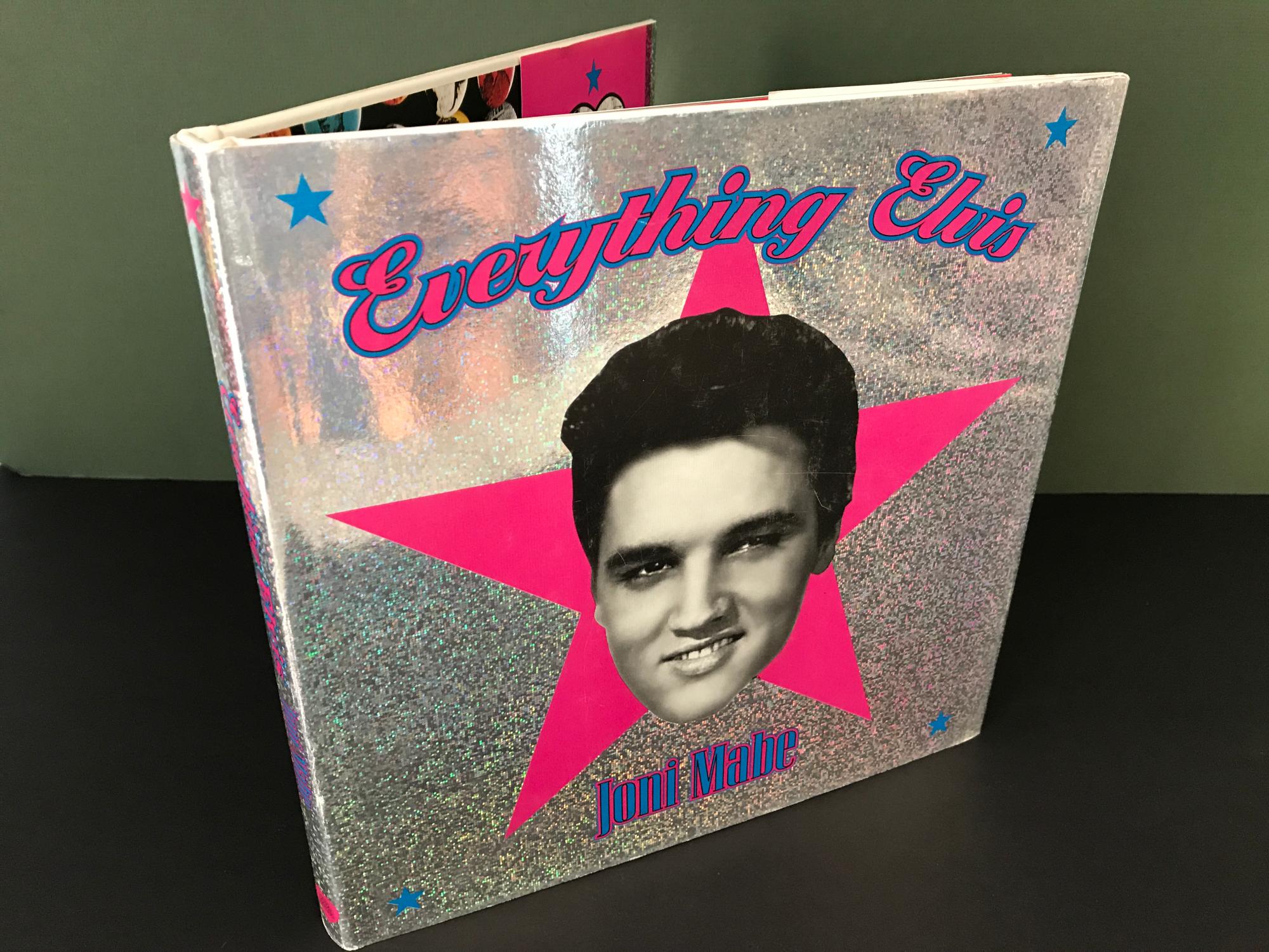 Everything Elvis by Mabe, Joni: Fine Hardcover (1996) First Edition ...